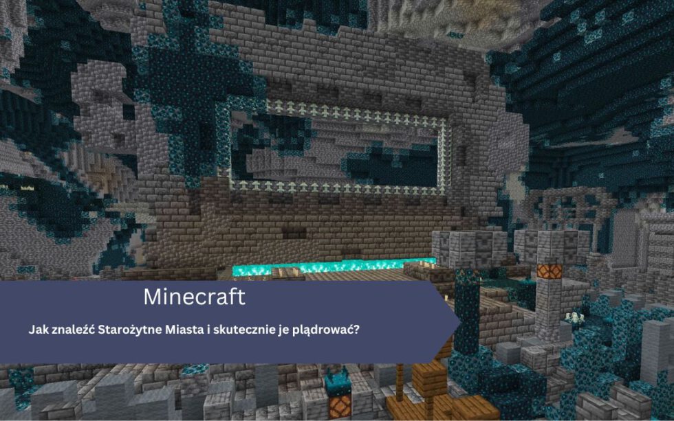 Jak znaleźć Starożytne Miasta i skutecznie je plądrować w Minecraft ...
