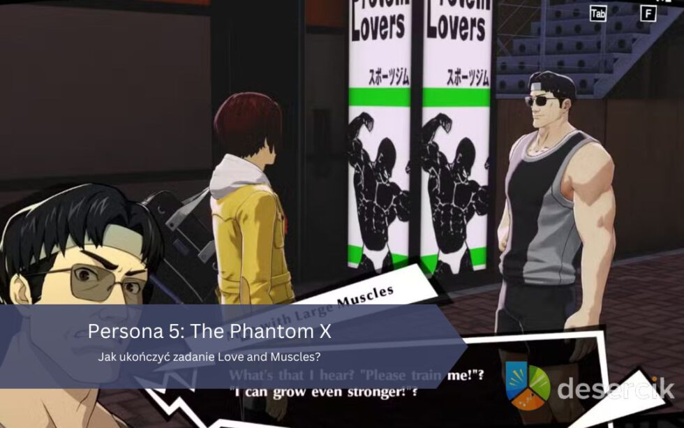 Persona 5: The Phantom X - Jak ukończyć zadanie Love and Muscles? - 🌟 ...